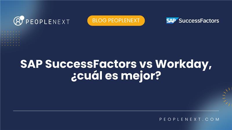 SAP SuccessFactors vs Workday, ¿cuál es mejor?